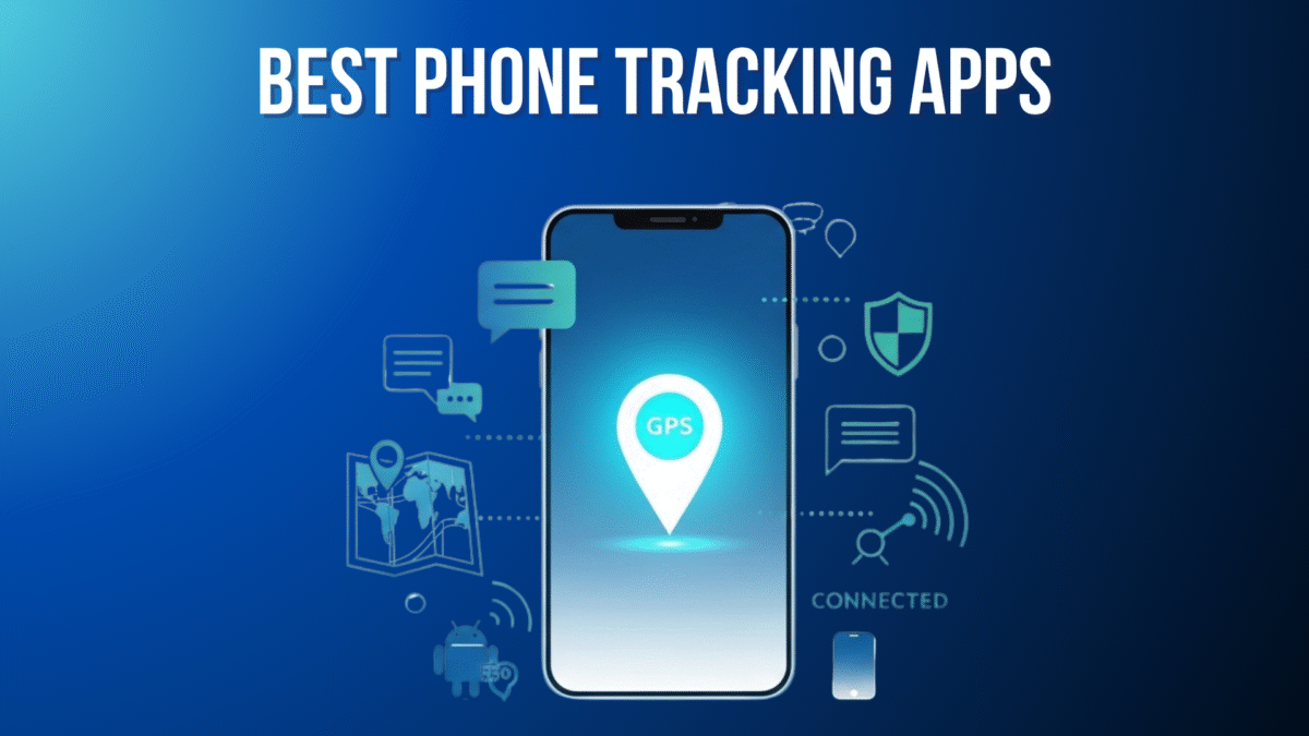 10 Best Phone Tracking Apps That Really Work (Android & iPhone)