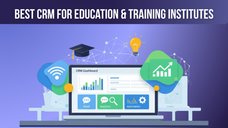 10 Best CRM for Education & Training Institutes in 2026